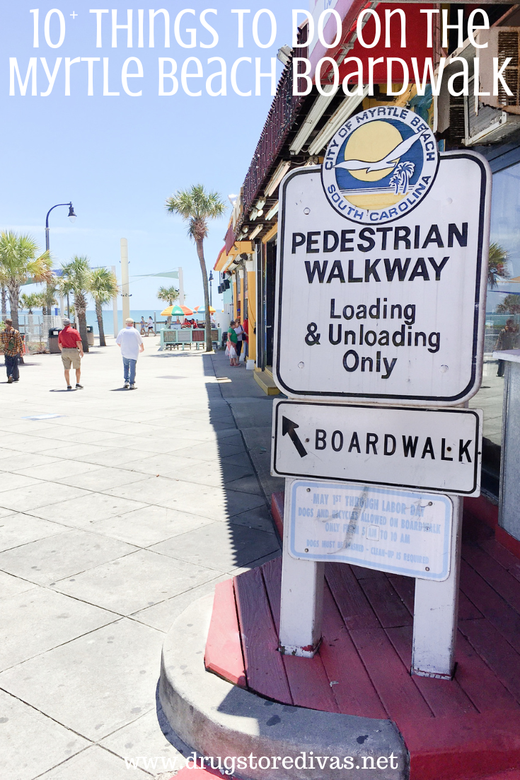 10+ Things To Do On The Myrtle Beach Boardwalk | Drugstore Divas