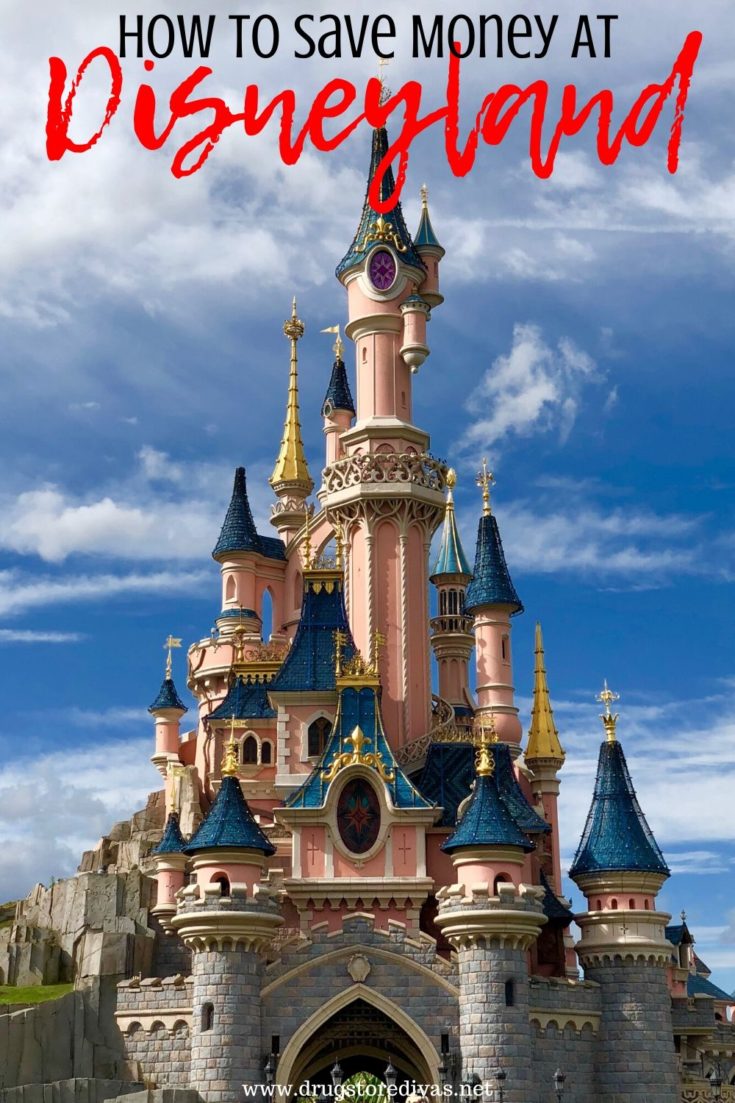 How To Save Money At Disneyland | Drugstore Divas
