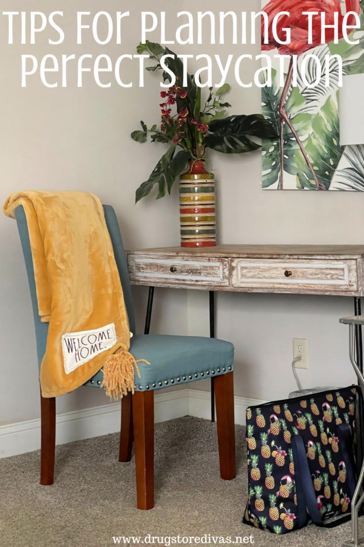 Tips For Planning The Perfect Staycation | Drugstore Divas